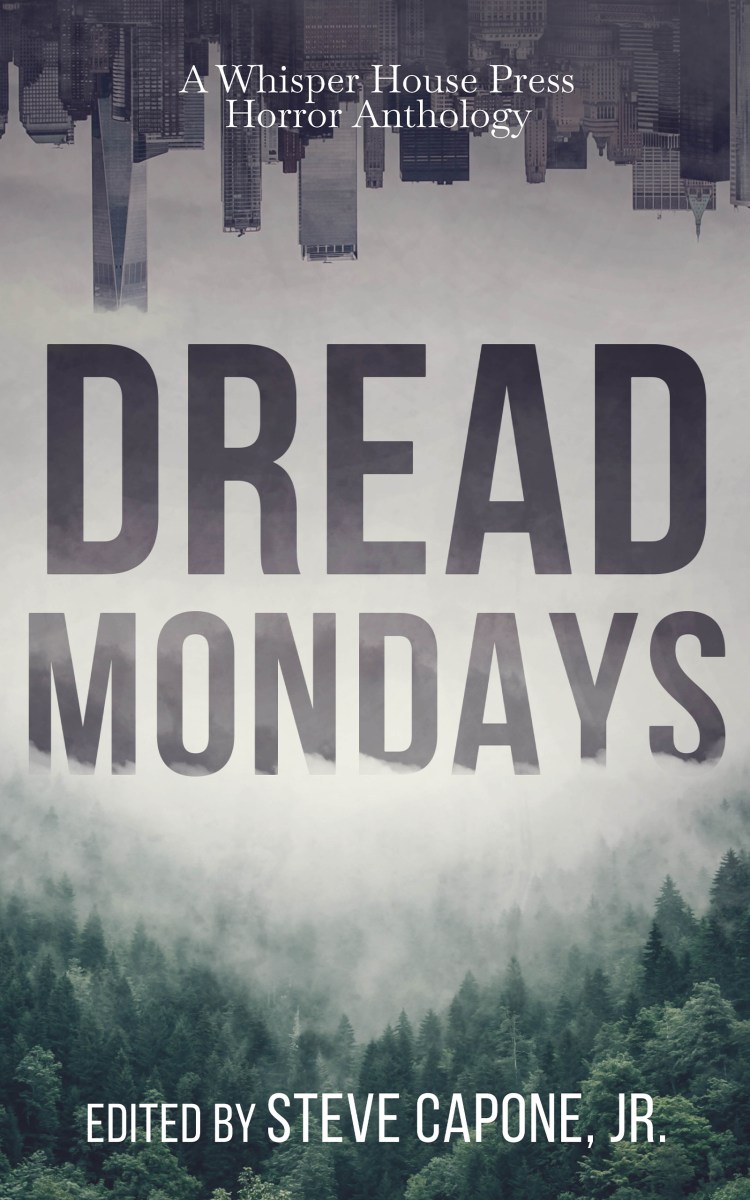 Dread Mondays: Cover Reveal, Release Date, and Contributor Bios ...